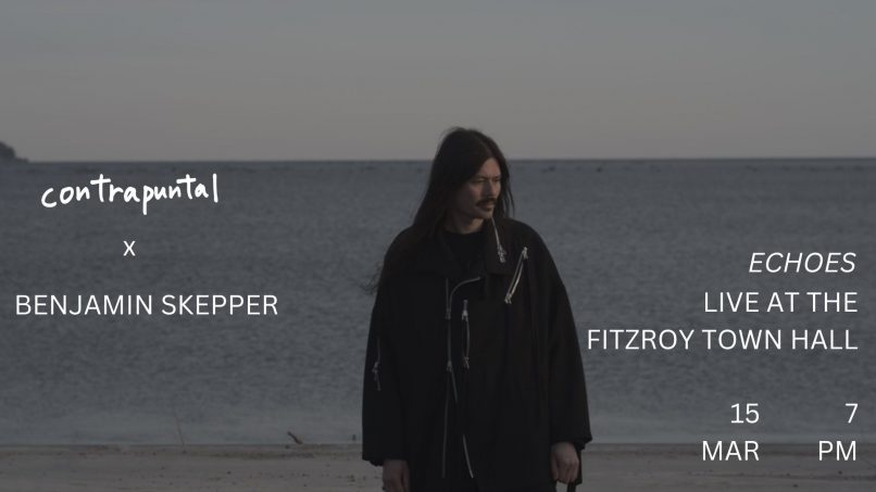 NEW SHOW ANNOUNCEMENT! Echoes: Benjamin Skepper Live at the Fitzroy ...